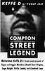 COMPTON STREET LEGEND: Notorious Keffe D’s Street-Level Accounts of ...