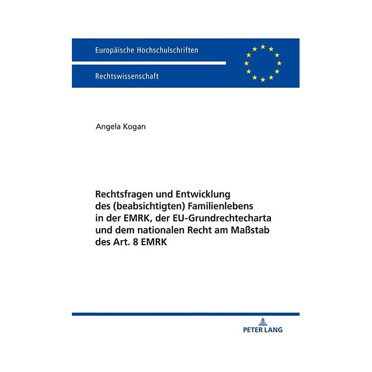 Rechtsfragen und Entwicklung des (beabsichtigten) Familienlebens in der ...