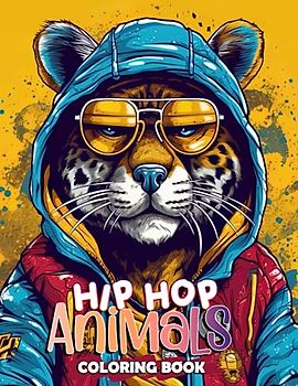 Hip Hop Animals Coloring Book: Discover 30 Stylish Coloring Pages ...