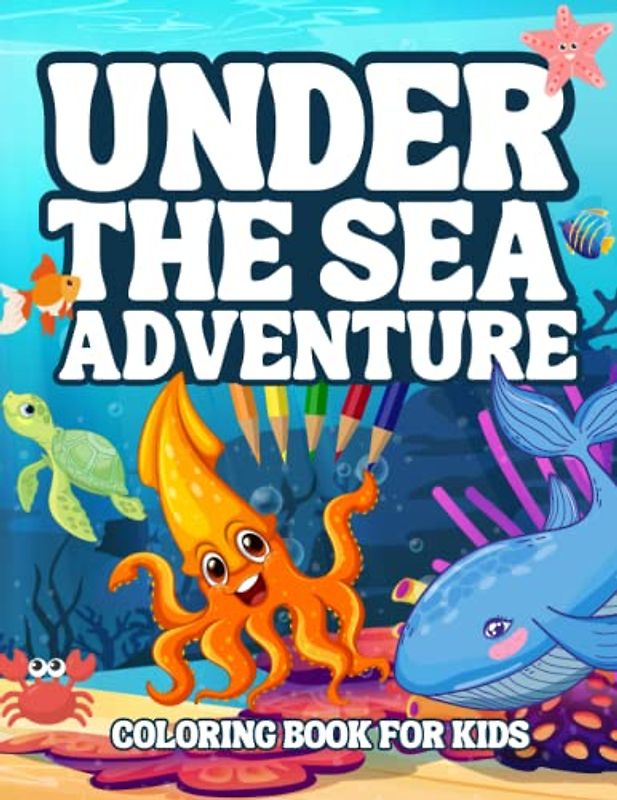 Life Under The deep blue Sea Coloring Book for Kids: Unique Ocean ...