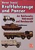 Kraftfahrzeuge und Panzer der Reichswehr, Wehrmacht und Bundeswehr ...
