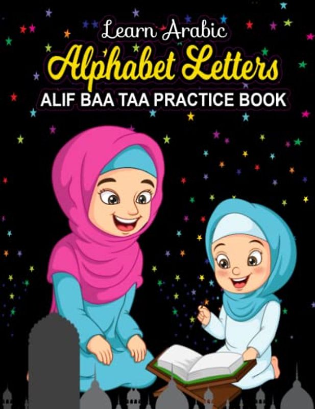 Learn Arabic Alphabet Letters Alif Baa Taa Practice Book: Arabic ...