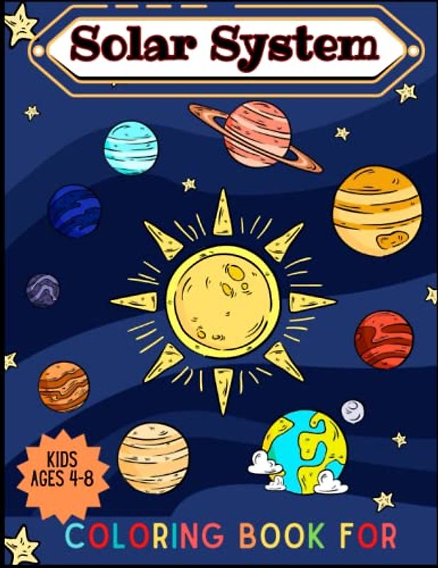 SOLAR SYSTEM COLORING BOOK FOR KIDS AGES 4-8: Solar system coloring ...