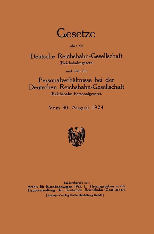 Gesetze über die Deutsche Reichsbahn-Gesellschaft (Reichsbahngesetz ...