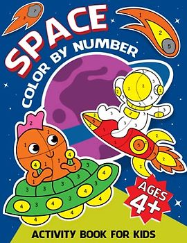 Space Color By Number: Activity Book For Kids Ages 4+ - Outer Space ...