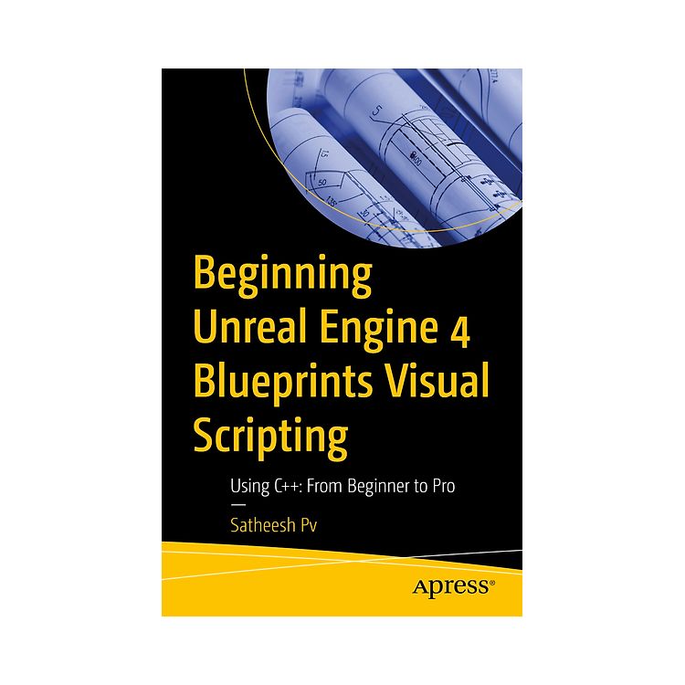 Beginning Unreal Engine 4 Blueprints Visual Scripting gebraucht kaufen