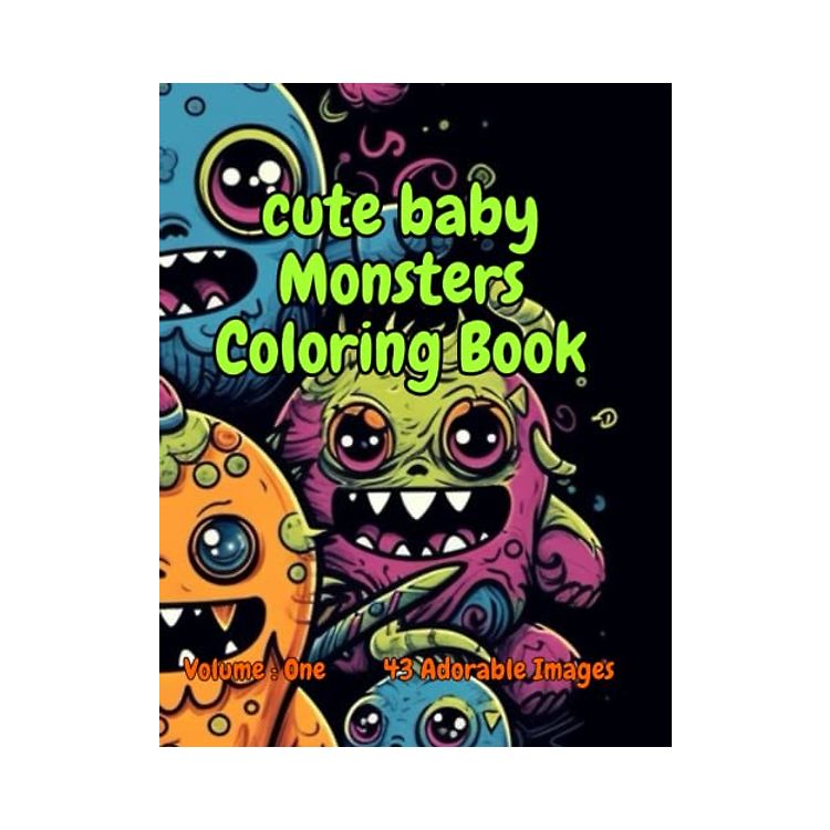Cute Little Monsters Coloring Book Volume 1: Fun And Easy Coloring ...