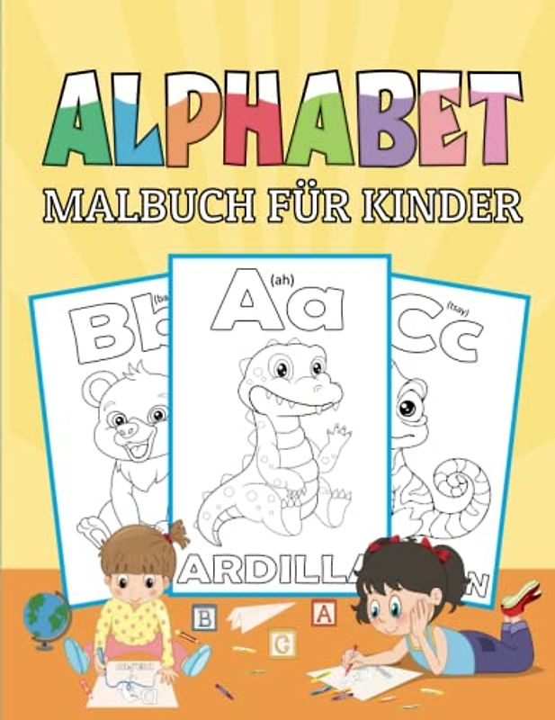 Alphabet Malbuch für Kinder: Malen und lernen Sie das deutsche Alphabet ...