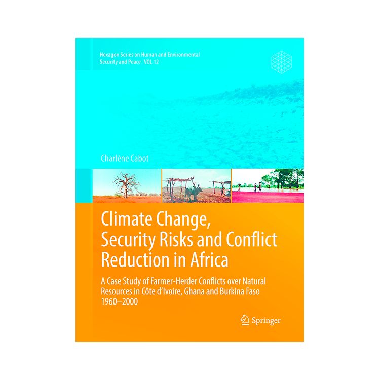 Climate Change, Security Risks and Conflict Reduction in Africa ...