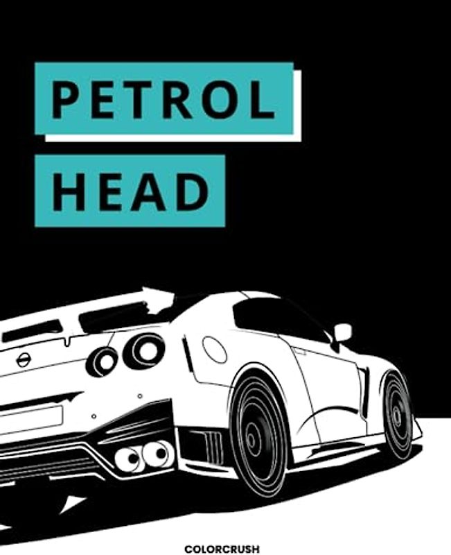Petrol Head Car Coloring Book: JDM, supercars, luxury cars, car ...