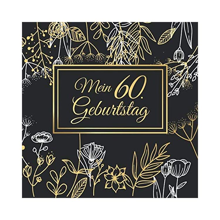 Mein 60. Geburtstag: 60 Jahre Gästebuch Edel Vintage Album ...