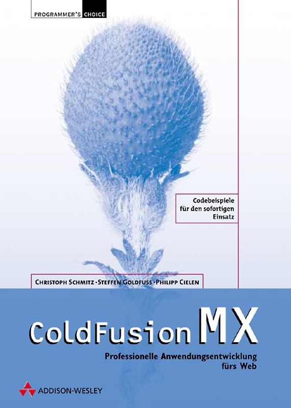 ColdFusion MX. Professionelle Anwendungsentwicklung fürs Web gebraucht ...