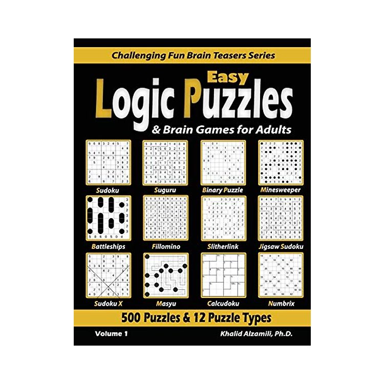 Easy Logic Puzzles & Brain Games for Adults: 500 Puzzles & 12 Puzzle ...