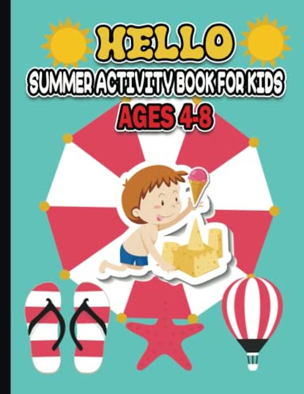 Hello Summer Activity Book For Kids Ages 4-8: Coloring , Mazes , Fun ...