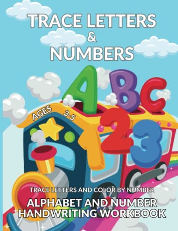 Trace Letters and Numbers: Alphabet and Number Handwriting Workbook ...