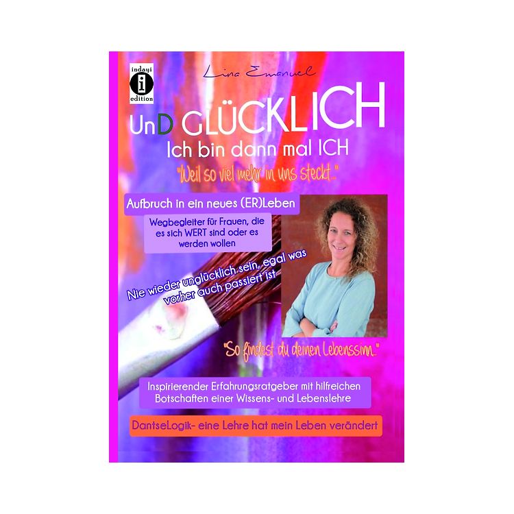 Und Glücklich: Ich bin dann mal ICH - "Weil so viel mehr in uns steckt..." - Nie wieder ...