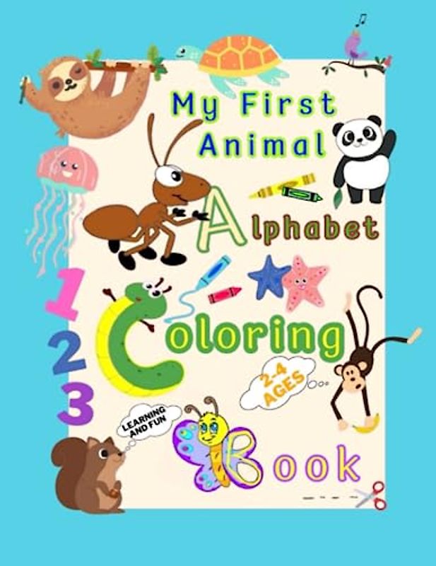 My First Animal Alphabet Coloring Book: My first big book with easy ...