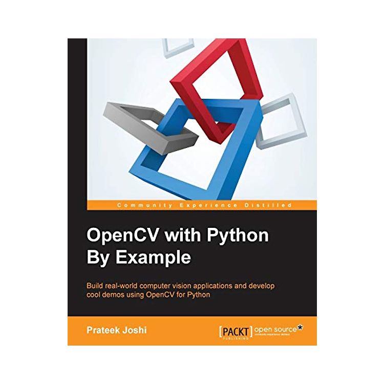 OpenCV with Python By Example: Build real-world computer vision applications and develop cool ...
