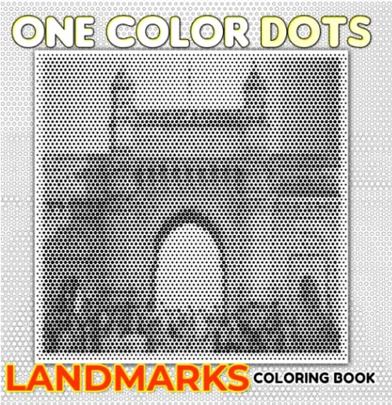 One Color DOTS Landmarks Coloring Book: Hidden Pictures Coloring Pages ...