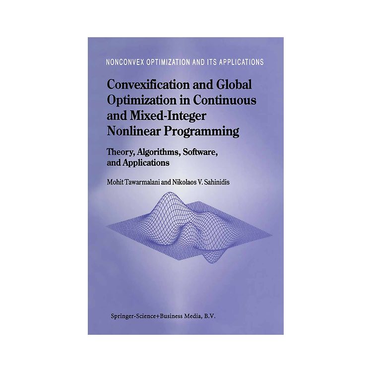 Convexification and Global Optimization in Continuous and Mixed-Integer ...