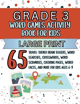 Grade 3 Word Games Activity Book for Kids Large Print: 65 Travel-Themed ...