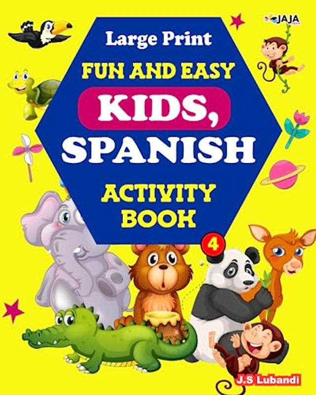Large Print Fun And Easy Kids, Spanish Activity Book: Vol.4; 5 in 1 ...