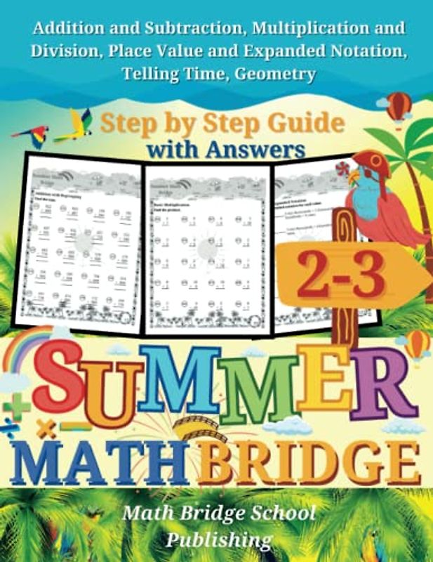 The Summer Math Bridge: A workbook for Grades 2 to 3: Addition ...