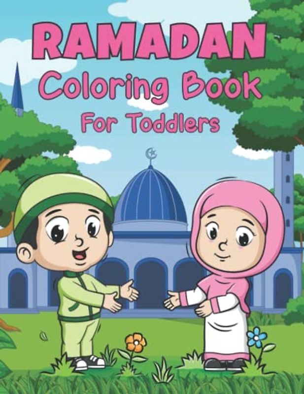 Ramadan Coloring Book For Toddlers: A Fun and Educational Coloring Book ...