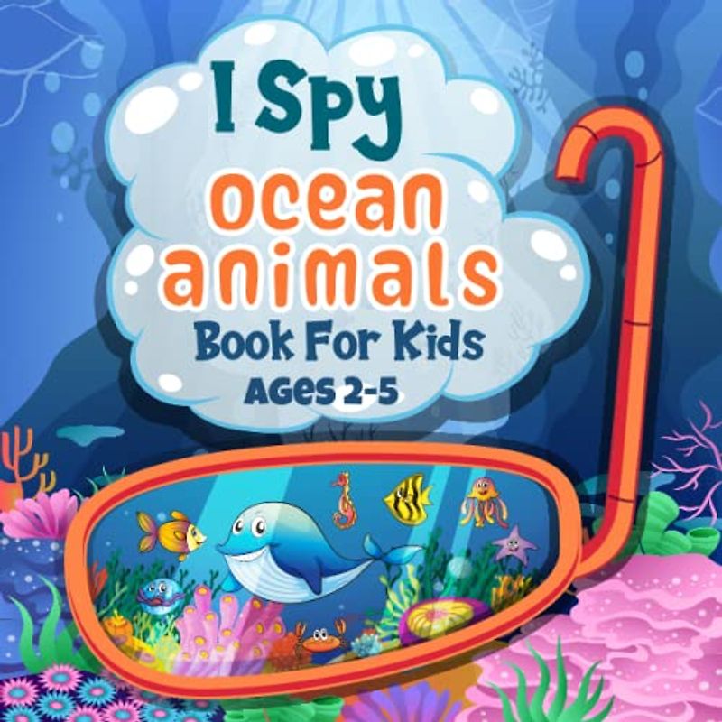I Spy Ocean Animals Book For Kids Ages 2-5: A Fun Ocean Animals I spy ...