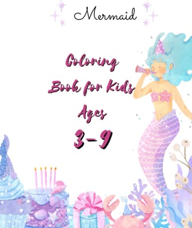Mermaid Coloring Book for Kids Ages 3-9: Fantastic magic book for kids ...
