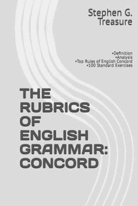 THE RUBRICS OF ENGLISH GRAMMAR: THE ENGLISH CONCORD: •Definition ...
