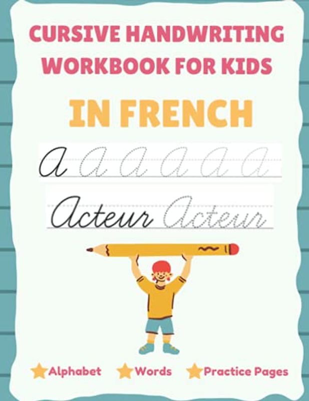 Cursive Handwriting Workbook For Kids In French - Alphabet, Words ...