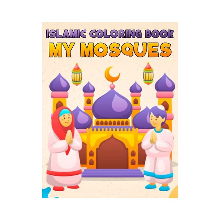 Islamic Coloring Book My Mosques: Beautiful Mosques Coloring Pages For ...