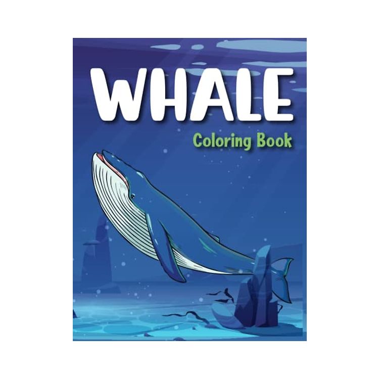 Whale Coloring Book: An Adult Coloring Illustration For Sea Life and Wales Lovers, Wales ...