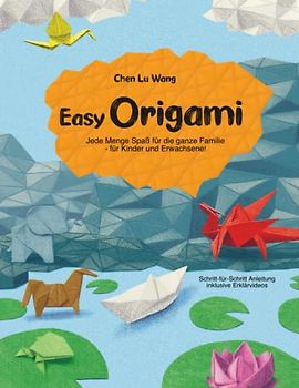 Easy Origami! Das Origami Buch für Kinder und Erwachsene! Schritt-für ...