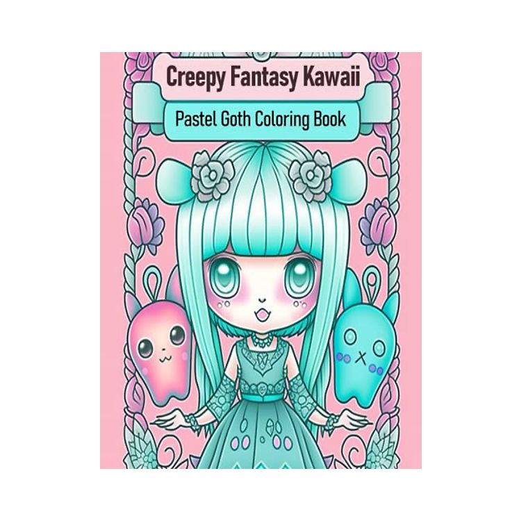 Creepy fantasy Kawaii Pastel Goth Coloring Book: Creepy Kawaii & Horror ...