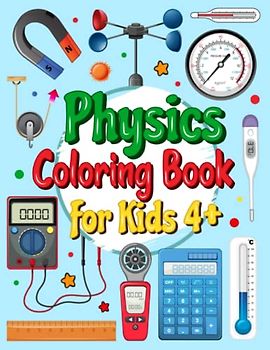 Physics Coloring Book For Kids Ages 4+: Physics Elements Coloring ...