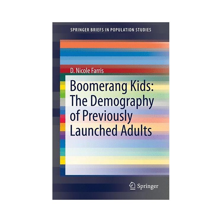 Boomerang Kids: The Demography of Previously Launched Adults gebraucht ...