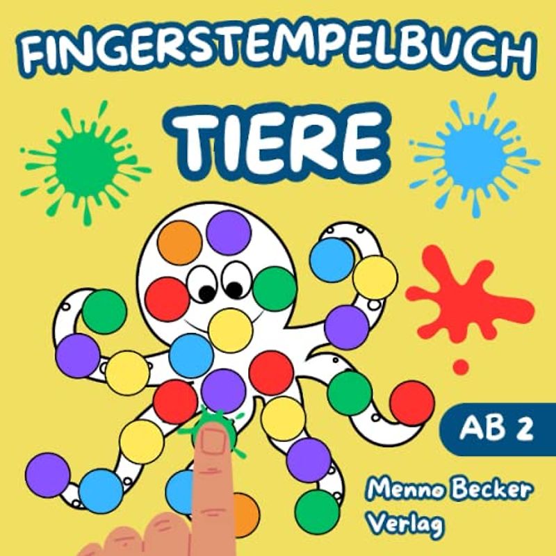 Fingerstempelbuch ab 2: Tiere - Fingerstempel Buch mit Lustige Fakten ...