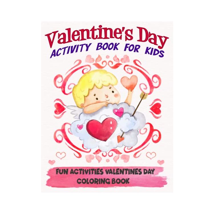 Valentine's Day Activity Book For Kids: Fun Activities Valentines Day ...
