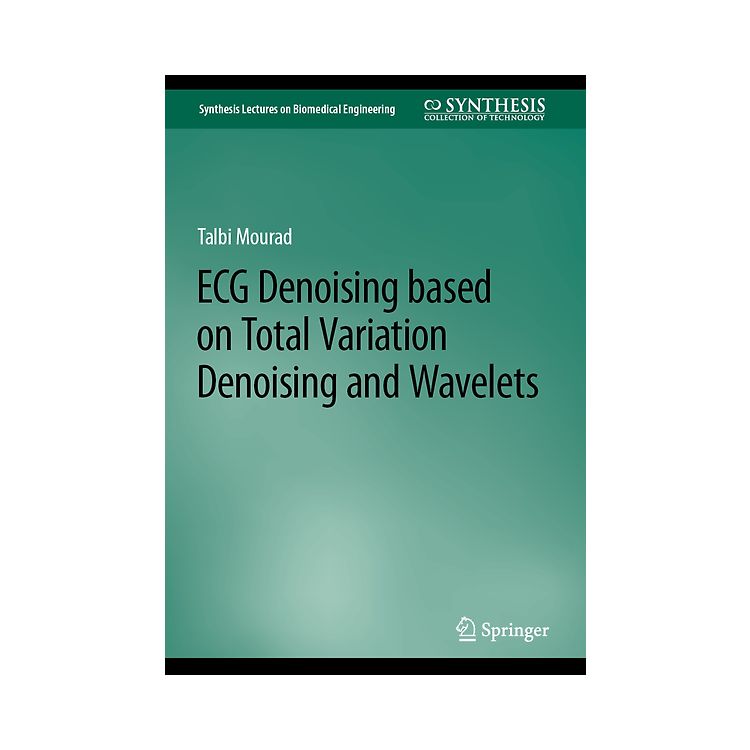 ECG Denoising Based on Total Variation Denoising and Wavelets gebraucht kaufen