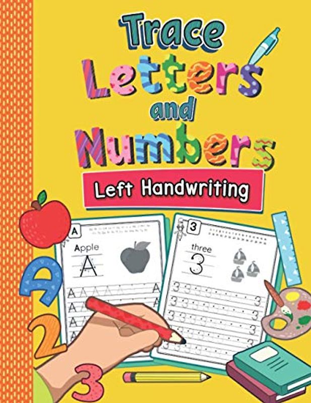 Trace Letters and Numbers Left Handwriting: Letter and Number Tracing ...