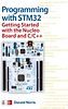 Programming With STM32: Getting Started With the Nucleo Board and C/C++ ...