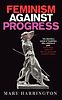 Feminism Against Progress gebraucht kaufen