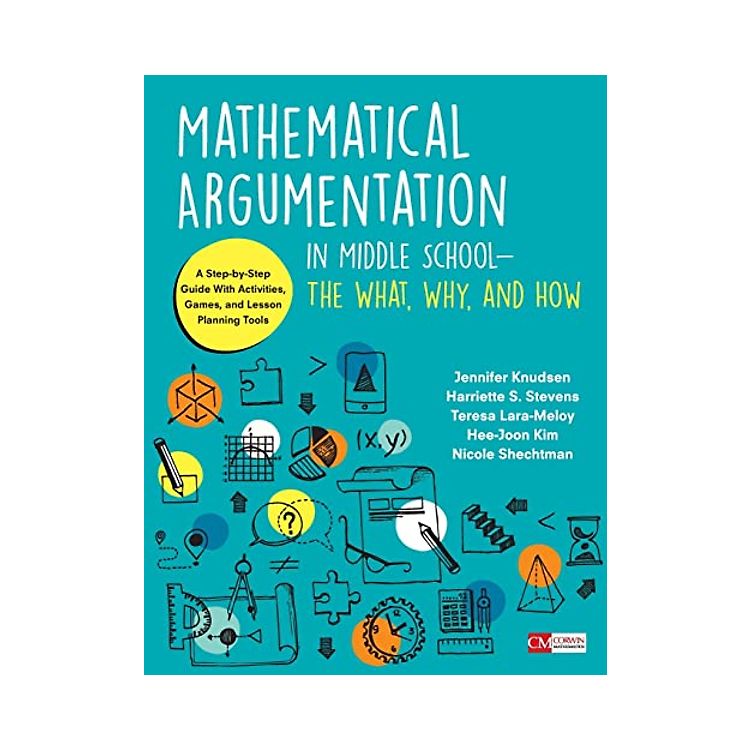 Mathematical Argumentation in Middle School-The What, Why, and How: A ...