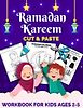 Ramadan Kareem Cut and Paste Workbook for Kids Ages 2-5: A Fun and ...