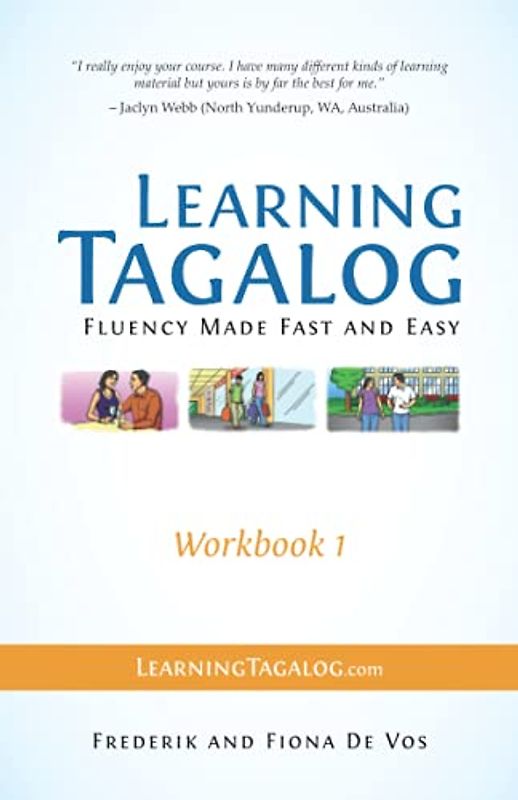 Learning Tagalog - Fluency Made Fast and Easy - Workbook 1 (Learning ...