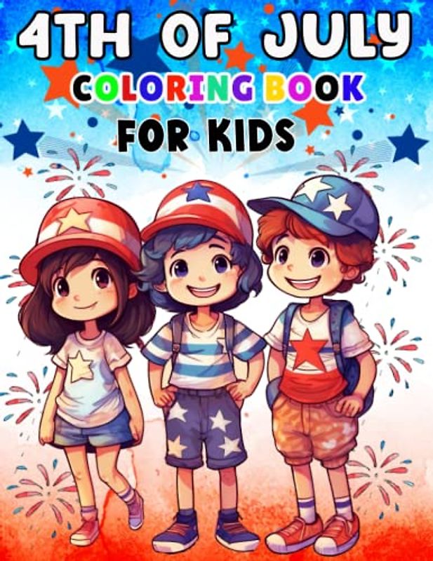 4th Of July Coloring Book For Kids: Fun And Amazing Fourth Of July ...