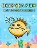 Deep Sea Fish Dot To Dot For Kids: Fun And Challenging Deep Sea Fish ...