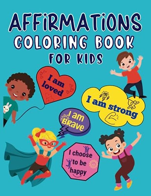 Affirmations Coloring Book for Kids: 30 Positive Affirmations Coloring ...